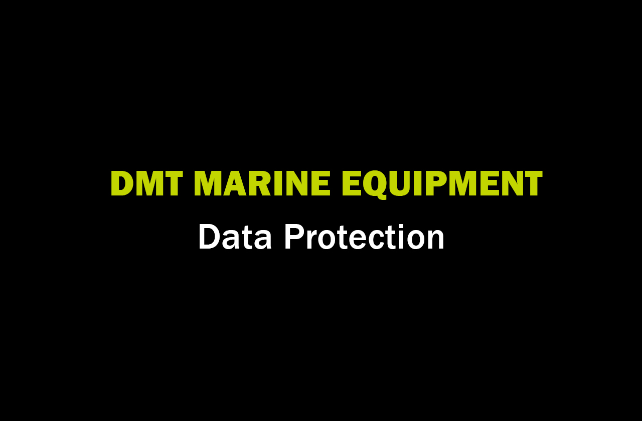 Data Protection, GDPR compliance - DMT Marine Equipment